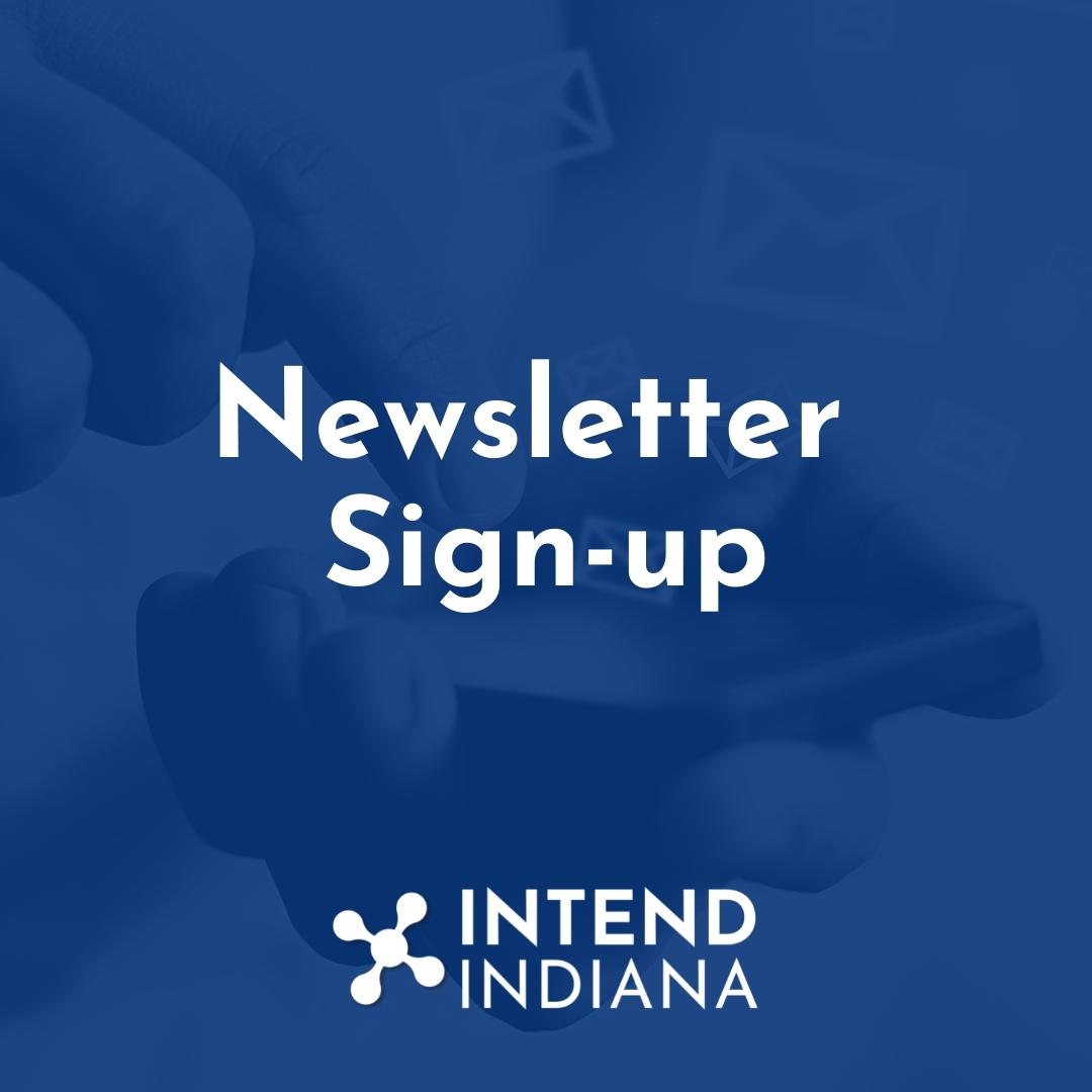 Intend Indiana Newsletter - Intend Indiana